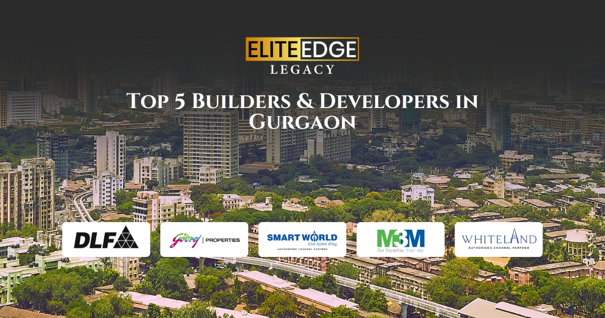 Top 5 Builders and Developers in Gurgaon Who Are Shaping Luxury Living ...